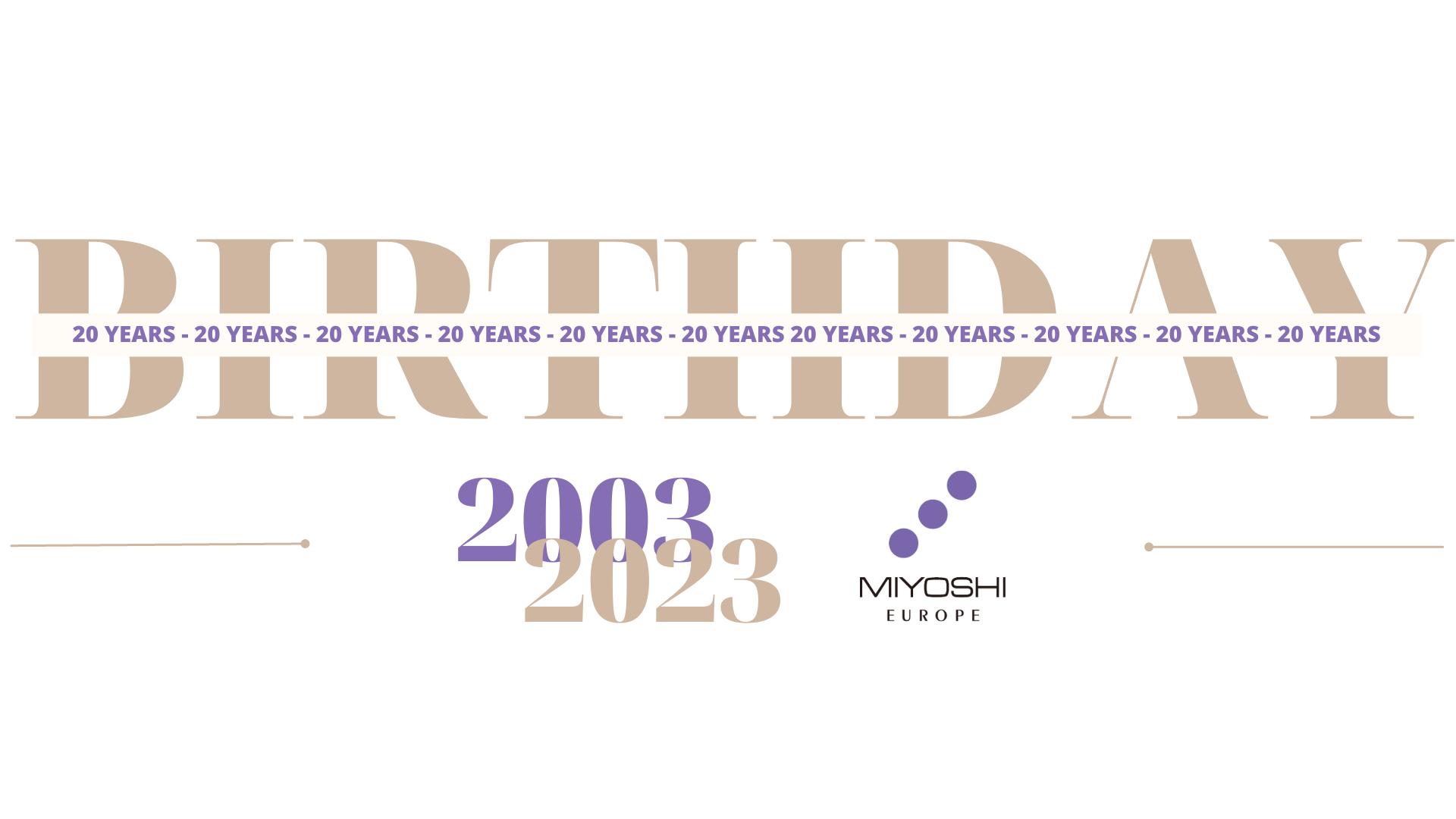 Miyoshi Europe turns 20 - MIYOSHI Europe